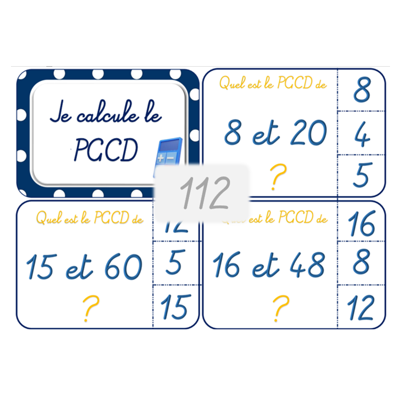 112 Je Calcule Le Pgcd
